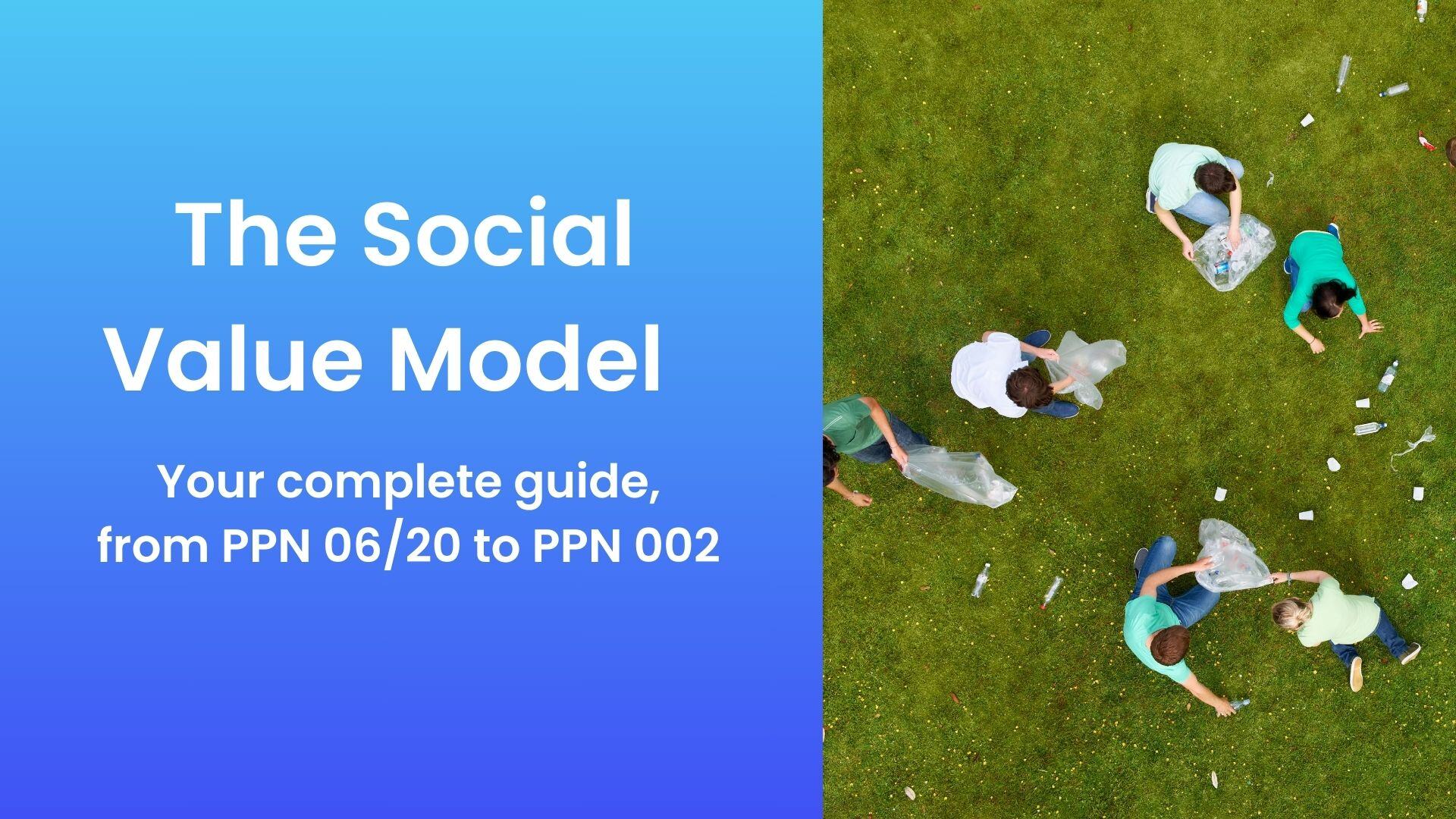 The Social Value Model from PPN 06/20 to PPN 002: Your complete guide